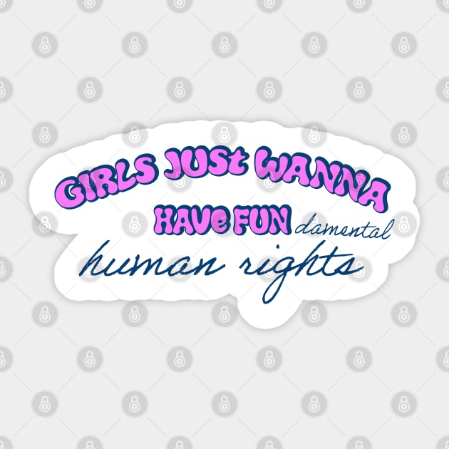 Girls Just Wanna Have Fundamental Human Rights Girls Just Wanna Have
